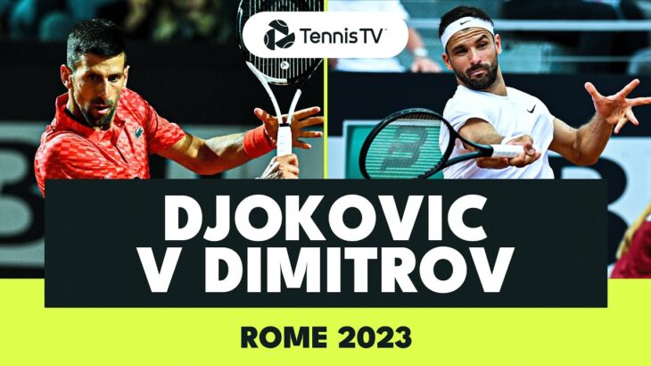 Novak Djokovic vs Grigor Dimitrov Match Highlights | Rome 2023 | テニス動画まとめ